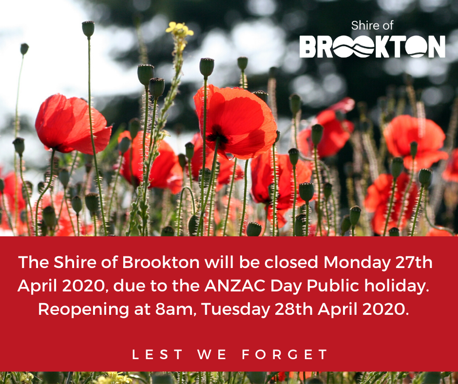News Story - Shire of Brookton - Closed Monday 27th April 2020 - ANZAC ...